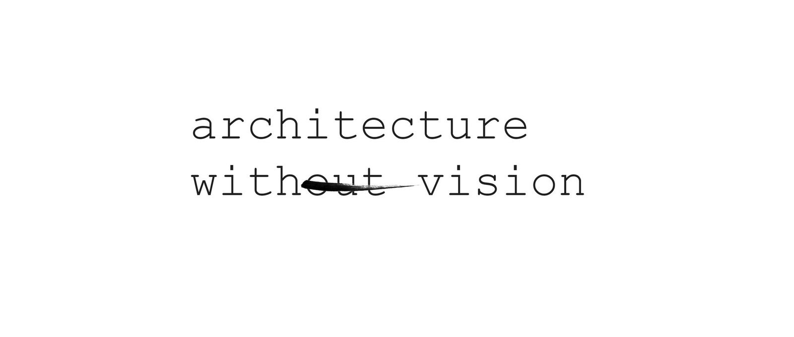 Architecture without vision | Έκθεση για το έργο του Μιχάλη Όρρου από ...