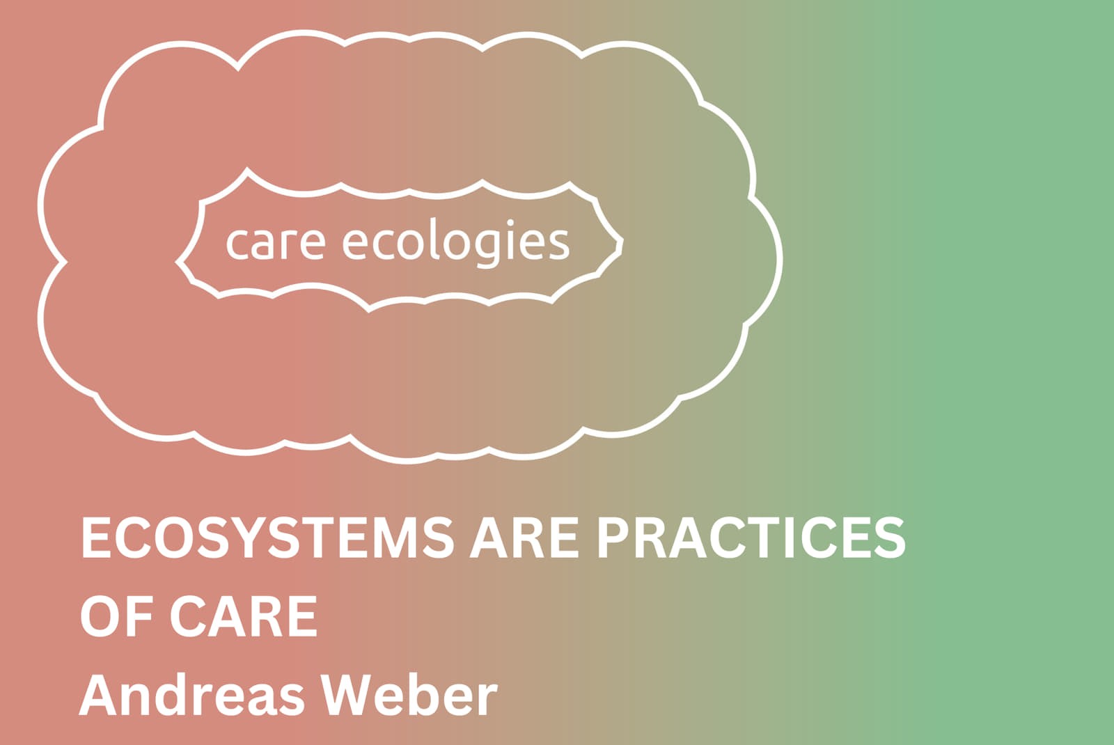 Οικοσυστήματα ως πρακτικές φροντίδας - Ένα διαδικτυακό, ανοικτό σεμινάριο με τον καθηγητή ...